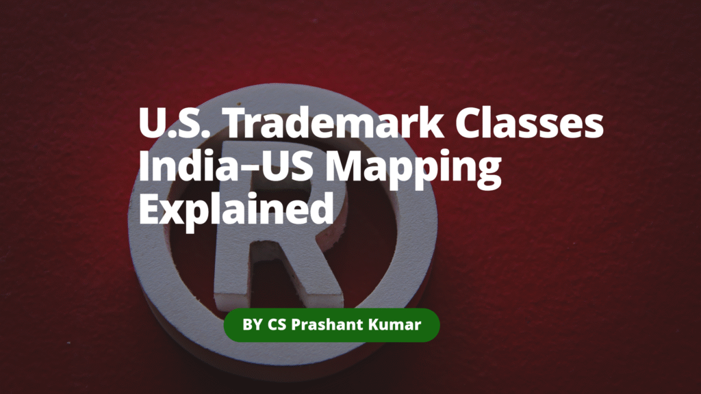 U.S. Trademark Classes Explained for Indian Brands (2025 Guide)