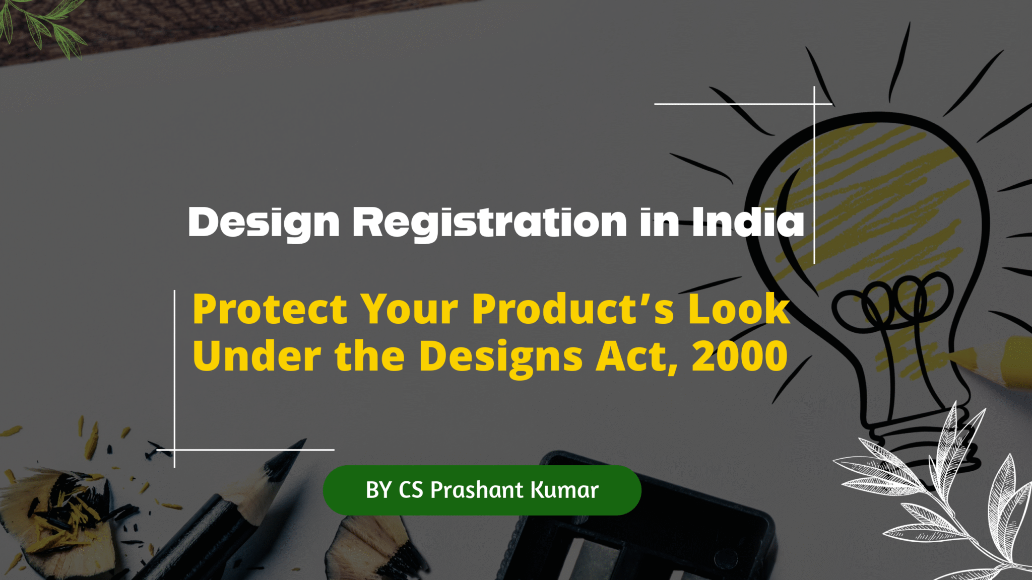 Design Registration in India | Process, Law & Benefits (2025 Guide)