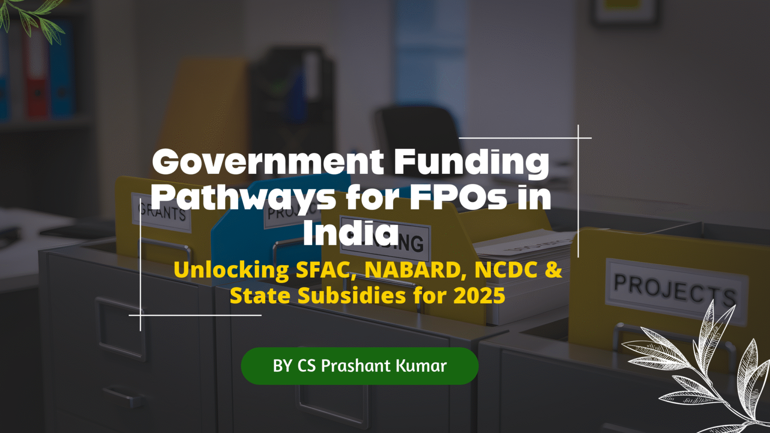 SFAC Schemes and Funding Support for FPOs in India (2025)