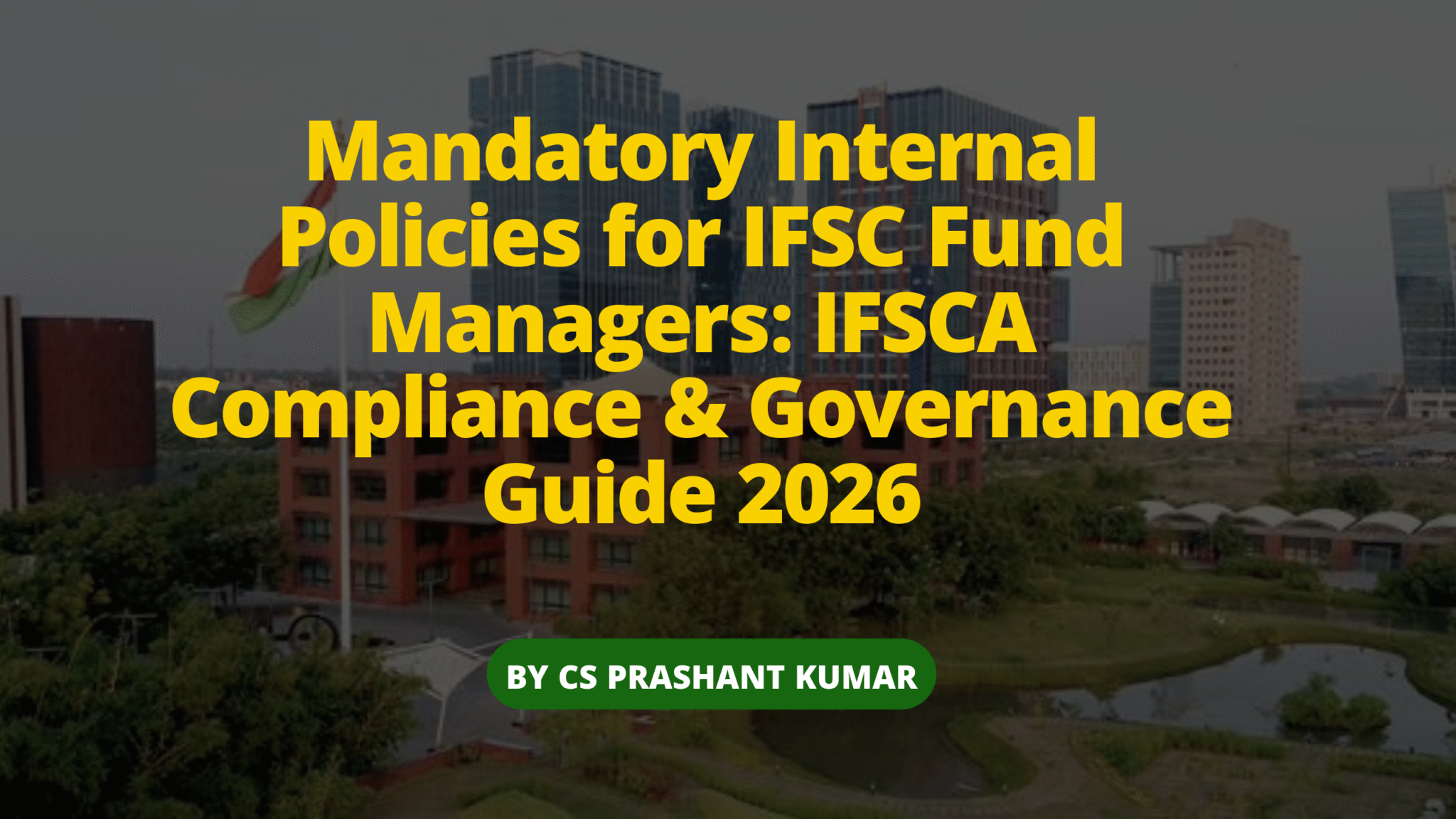 Mandatory Internal Policies for IFSC Fund Management Entities